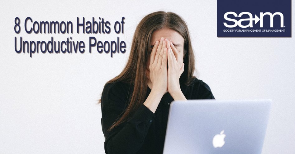 SAM Shares: 8 Common Habits of Unproductive People - SAM C.E.N.T.S.