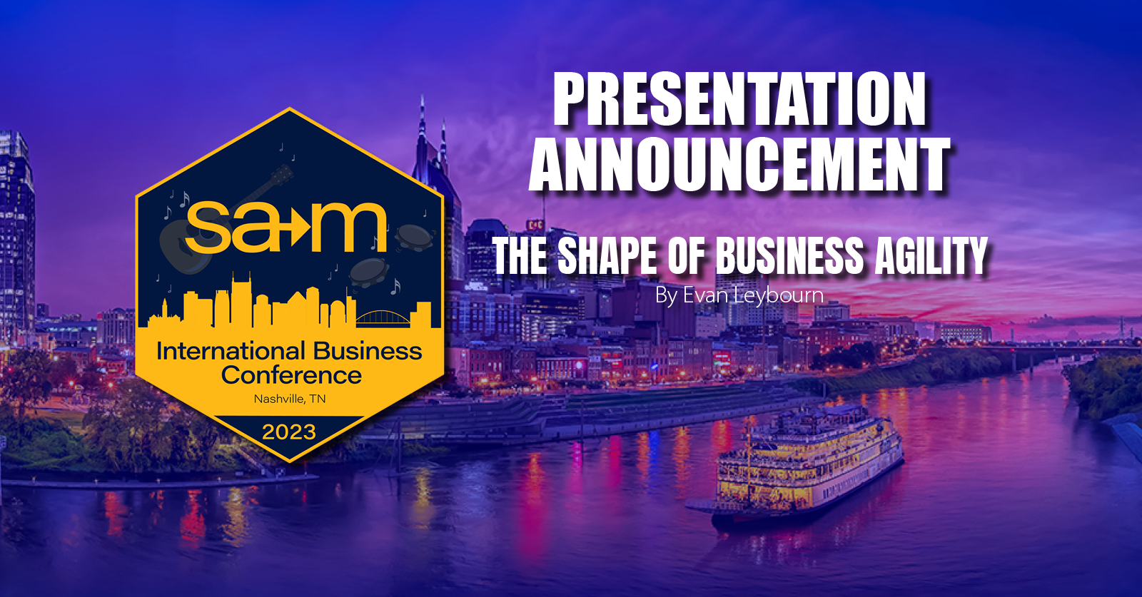 SAMIBC2023 Presentation | The Shape of Business Agility - SAM C.E.N.T.S.