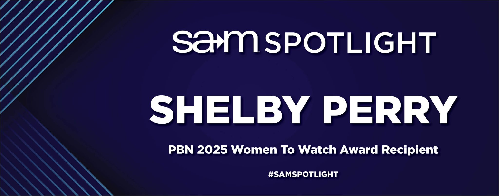 SAM Spotlight: Shelby Perry Recognized as a Business Woman to Watch ...
